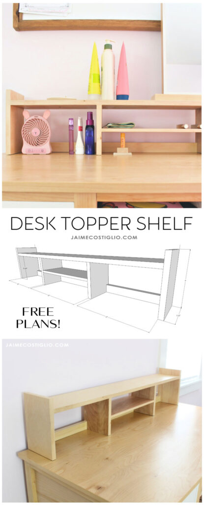 DIY Desk Topper Shelf - Jaime Costiglio